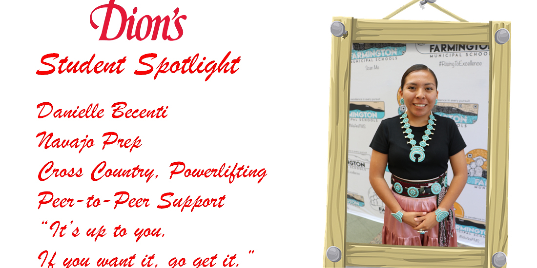 DION’S STUDENT SPOTLIGHT: DANIELLE BECENTI, NAVAJO PREP SCHOOL – NMAA