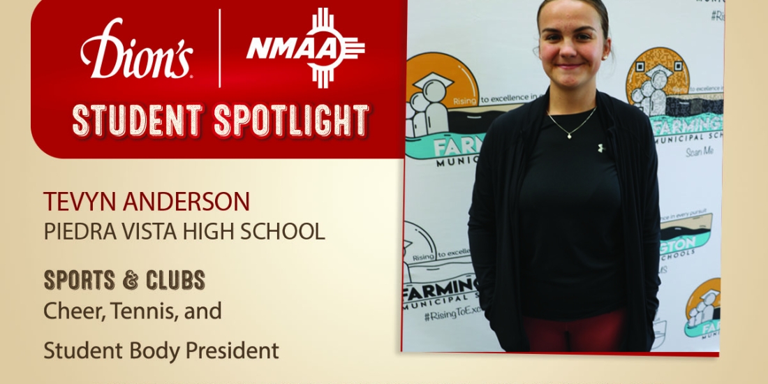 DION’S STUDENT SPOTLIGHT: TEVYN ANDERSON, PIEDRA VISTA HIGH SCHOOL – NMAA